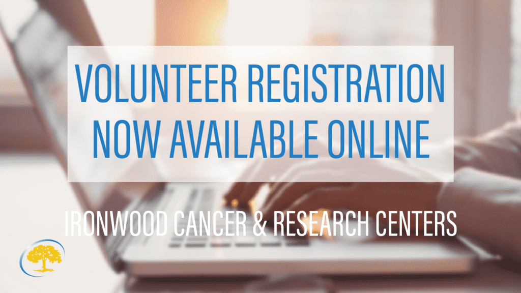 Volunteer Registration Now Available Online - Ironwood Cancer ...