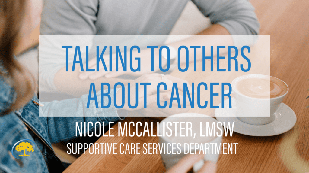 Talking to Others About Cancer - Ironwood Cancer & Research Centers