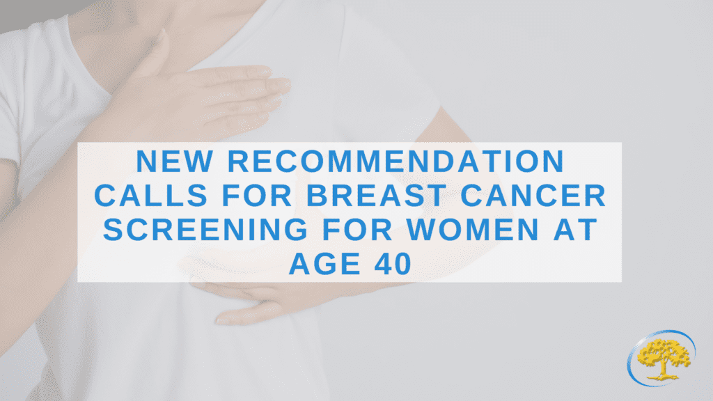 New Recommendation Calls for Breast Cancer Screening for Women at Age 40 - Ironwood Cancer ...