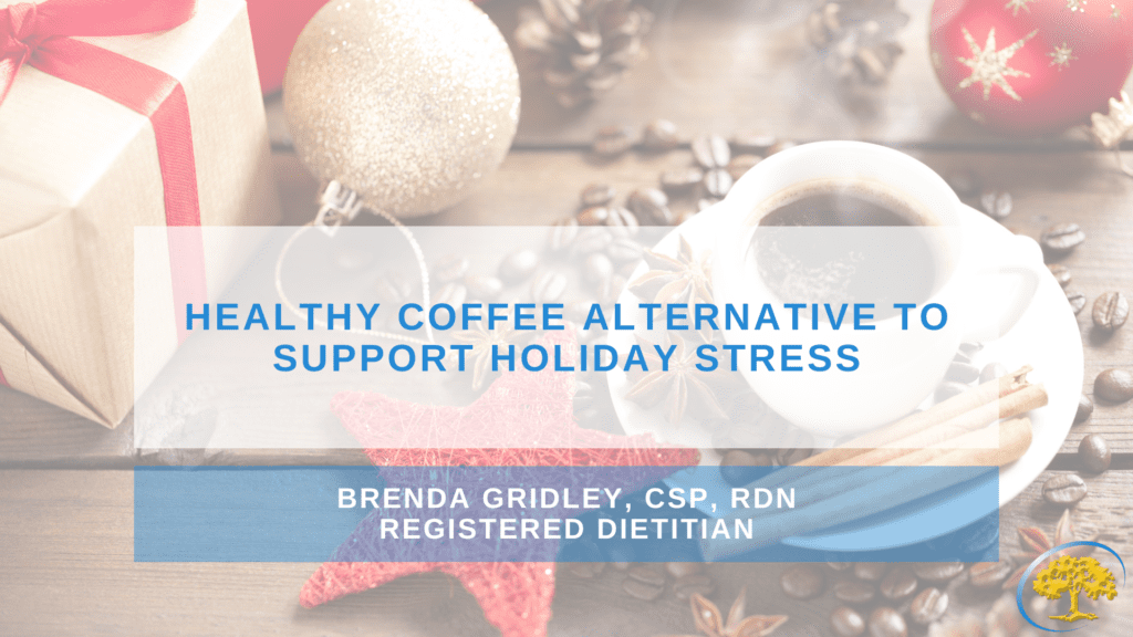 Healthy Coffee Alternative to Support Holiday Stress - Ironwood Cancer ...