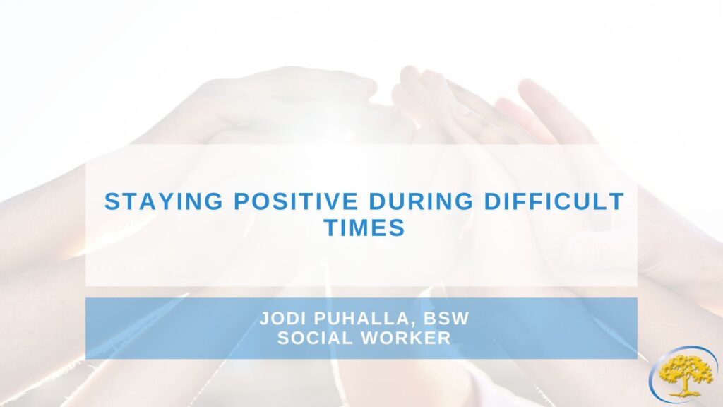 Staying Positive During Difficult Times - Ironwood Cancer & Research ...
